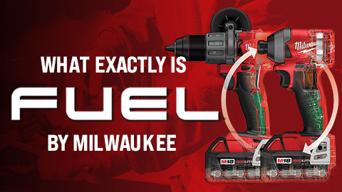 WHAT EXACTLY IS “FUEL” BY MILWAUKEE? – MaxTool